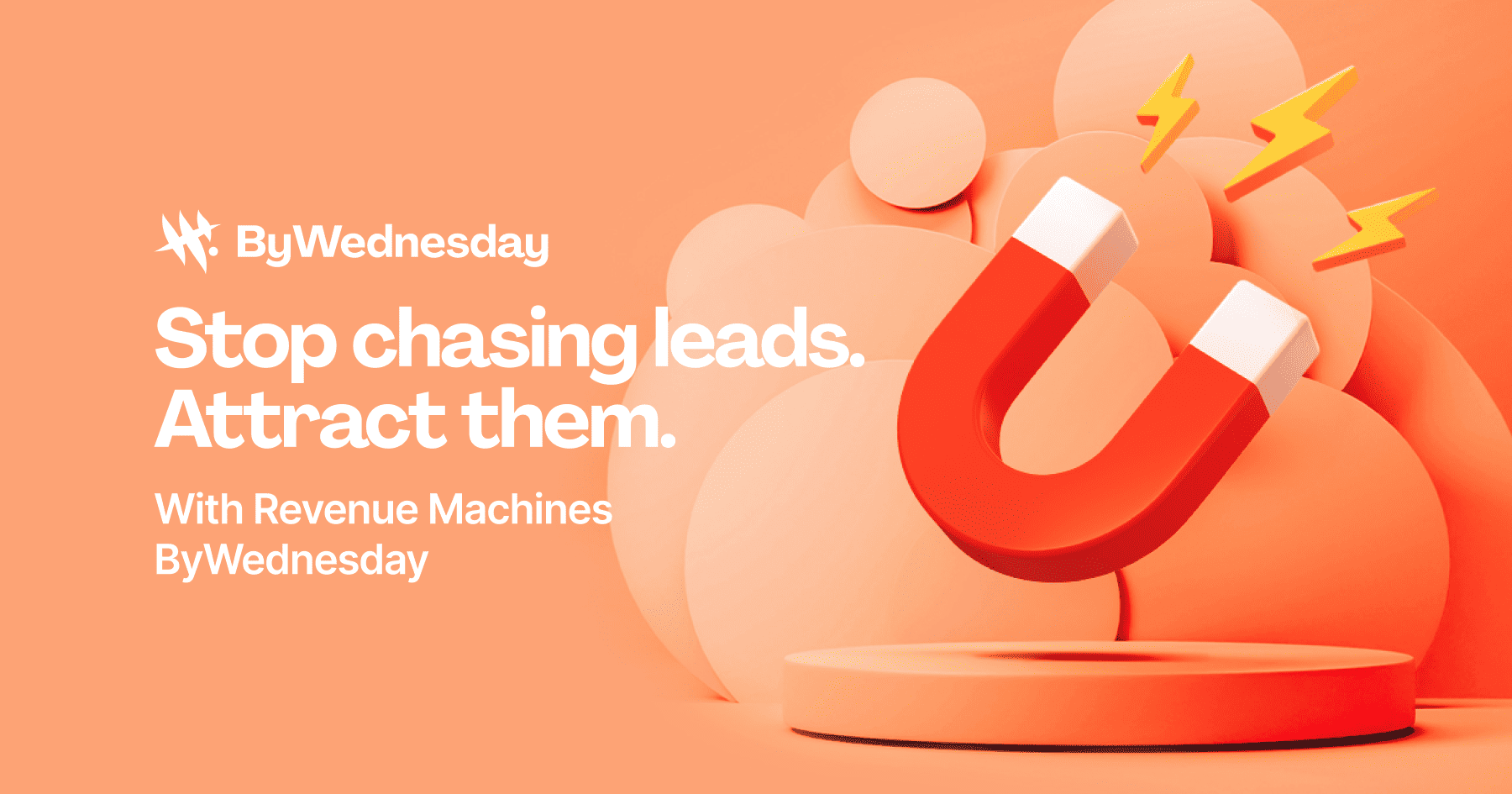 Stop Chasing Leads Today. Attract Them Instead! | Webinar